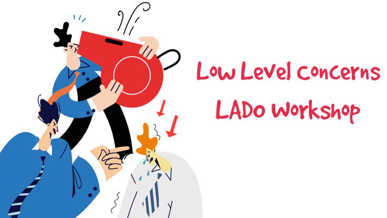 NEW - Managing Low Level Concerns Training Launched by the LADO Service ...